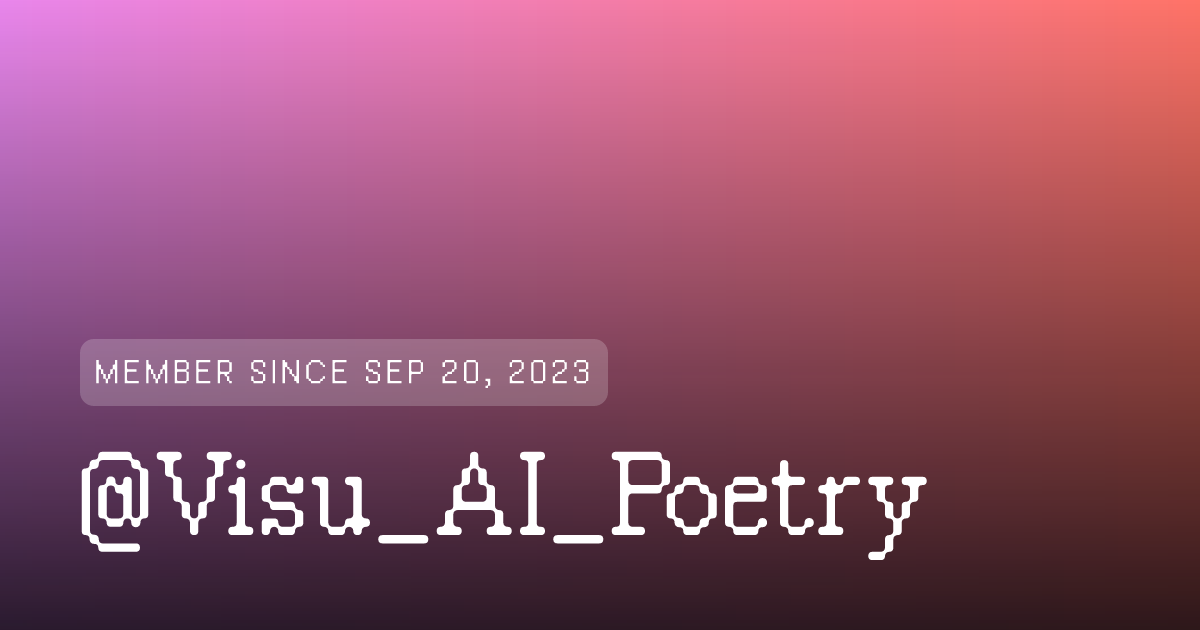 Visu_AI_Poetry (@Visu_AI_Poetry) | Transient Labs