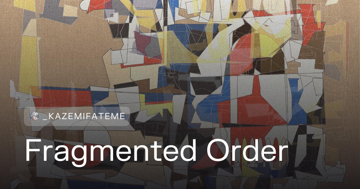 Fragmented Order by @_kazemifateme | Transient Labs